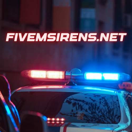 FiveM Sirens - Premium FiveM Emergency Vehicle Sirens
